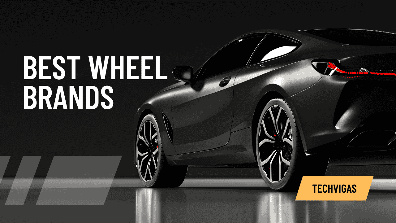 Discover the Best Wheel Brands: Ultimate Guide for Car Lovers Techvigas